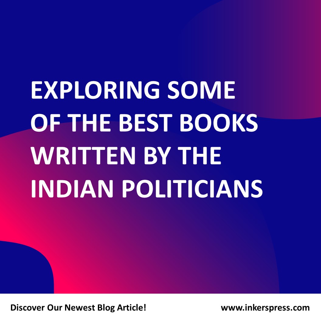 Exploring Some Of The Best Books Written By The Indian Politicians